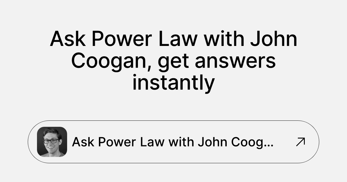 Ask Power Law With John Coogan
