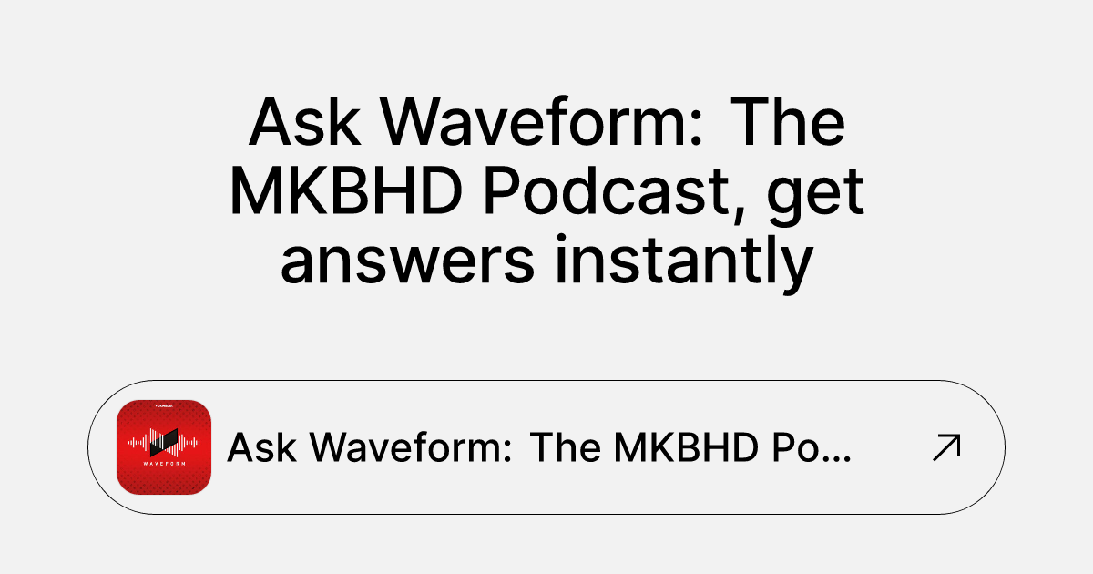 Ask Waveform: The Mkbhd Podcast
