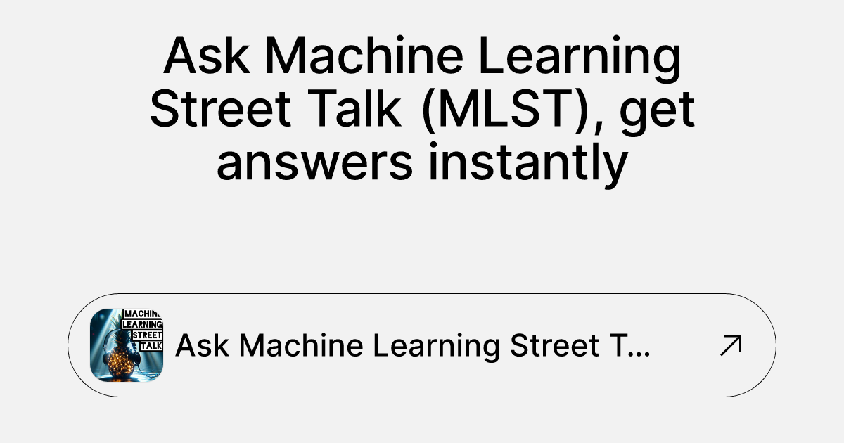 Ask Machine Learning Street Talk (Mlst)