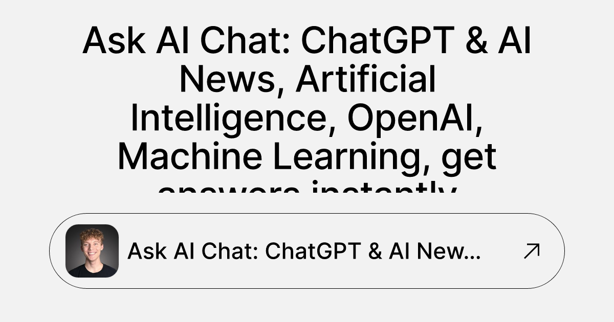 Ask Ai Chat: Chatgpt & Ai News, Artificial Intelligence, Openai, Machine Learning