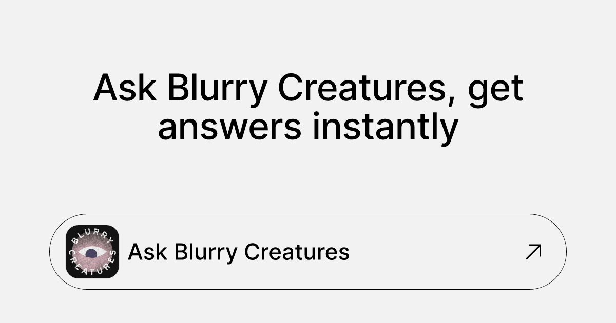 Ask Blurry Creatures