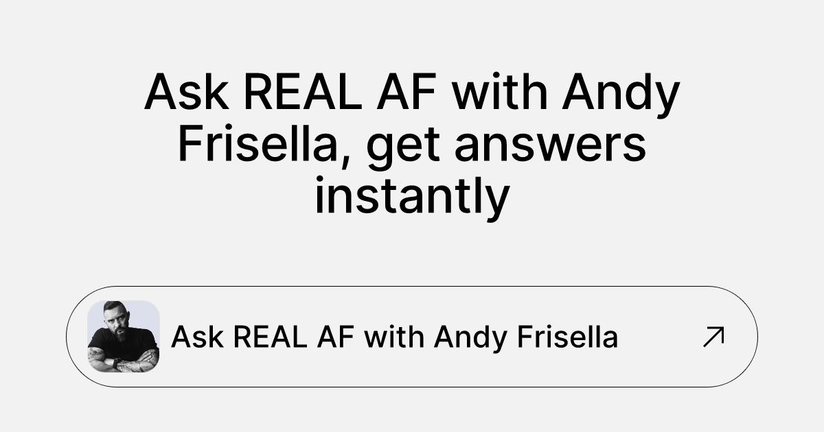 Ask Real Af With Andy Frisella