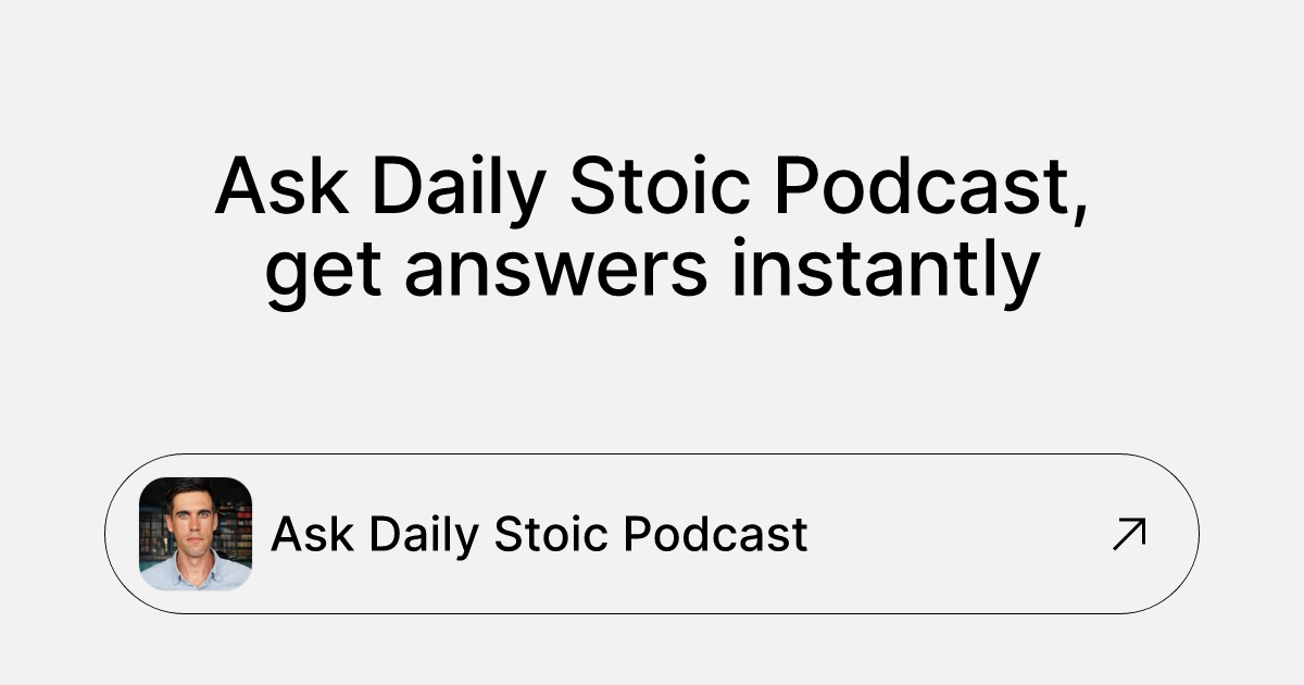 Ask Daily Stoic Podcast