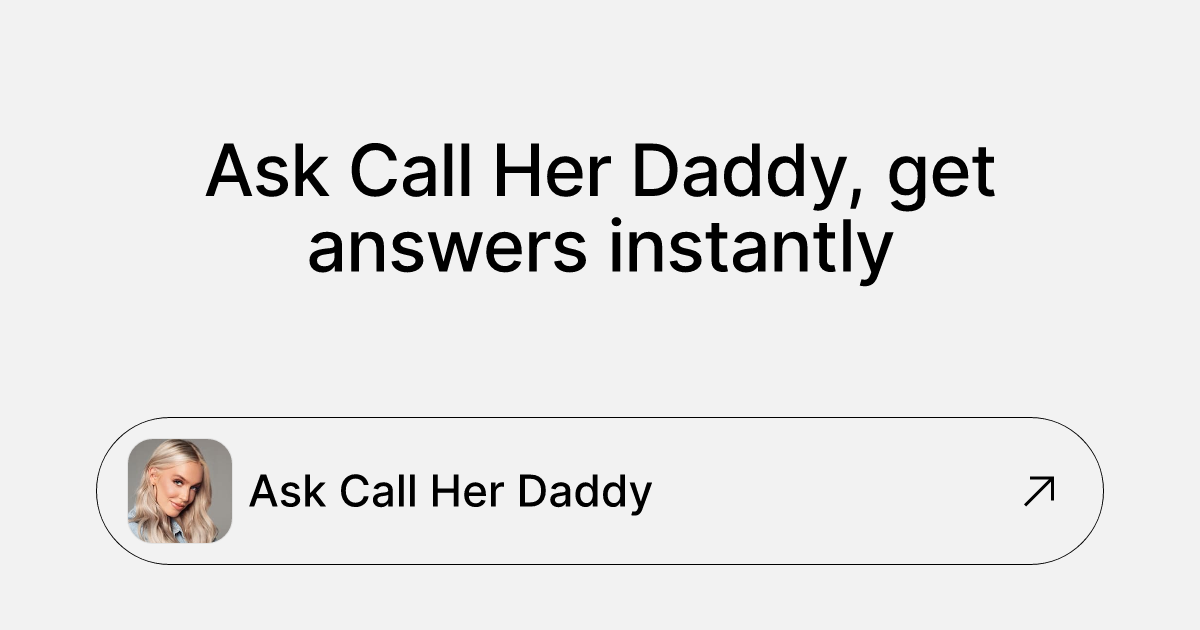 Ask Call Her Daddy