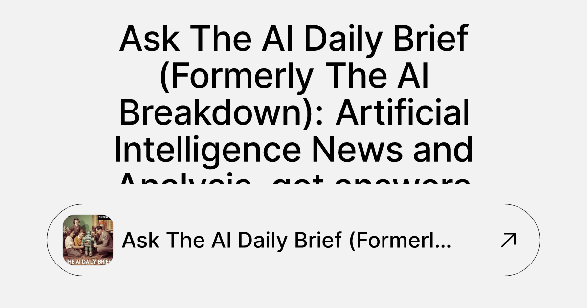 Ask The Ai Daily Brief (Formerly The Ai Breakdown): Artificial ...