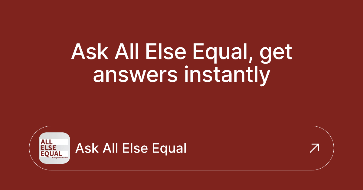 Ask All Else Equal