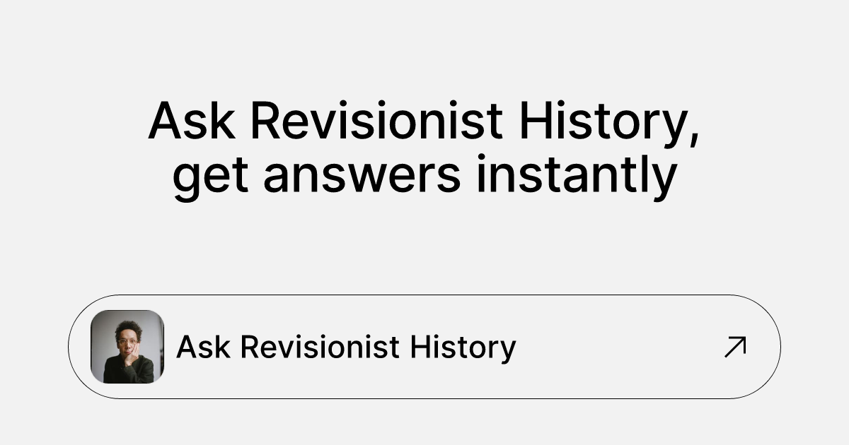 Ask Revisionist History