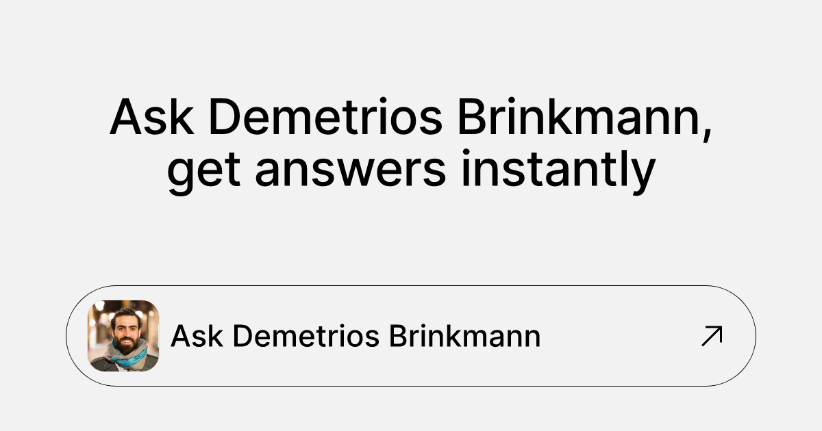 Ask Demetrios Brinkmann