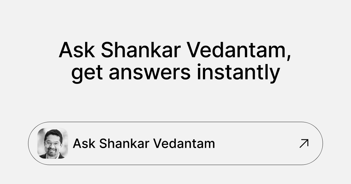 Ask Shankar Vedantam
