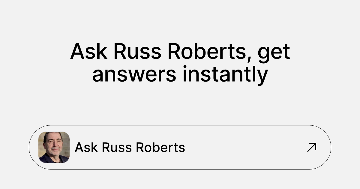 Ask Russ Roberts
