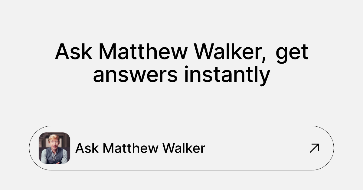 Ask Matthew Walker