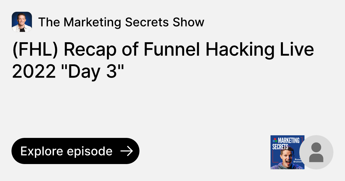 Episode: (FHL) Recap of Funnel Hacking Live 2022 "Day 3" | Ask The ...