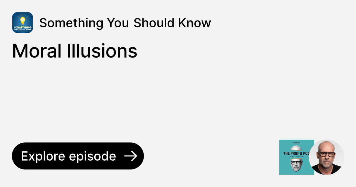 Episode: Moral Illusions | Ask Something You Should Know