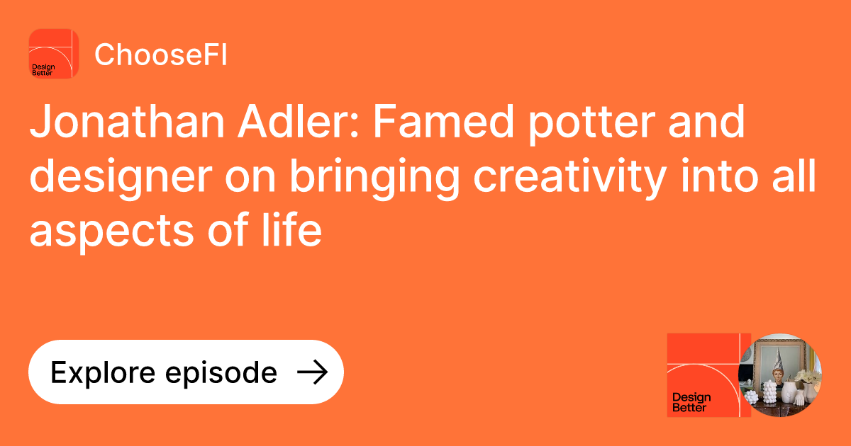 Episode: Jonathan Adler: Famed potter and designer on bringing ...