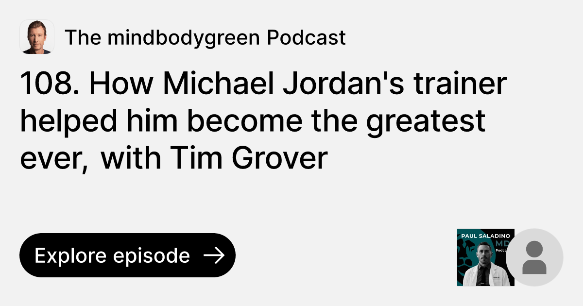 Episode: 108. How Michael Jordan's trainer helped him become the ...