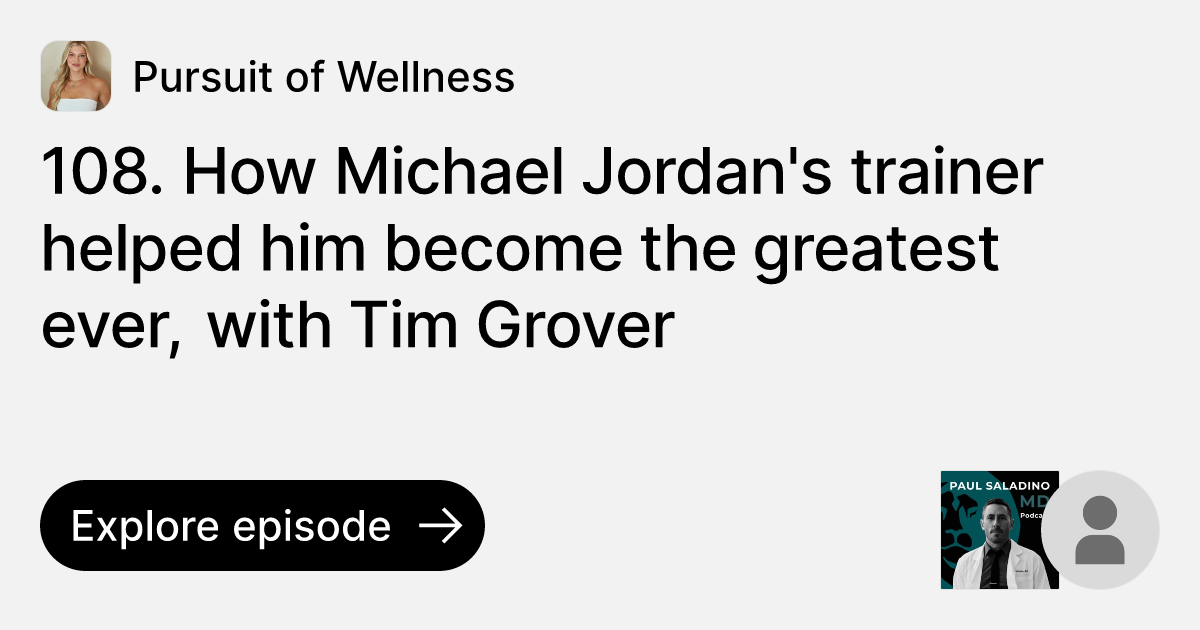 Episode: 108. How Michael Jordan's trainer helped him become the ...