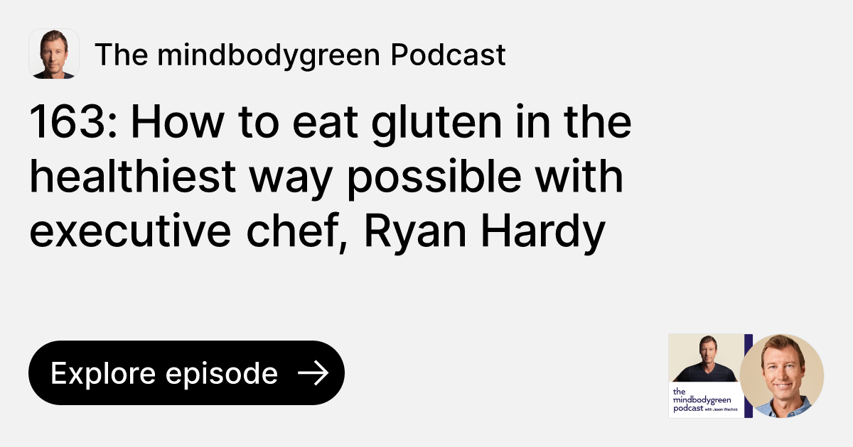 163: How to eat gluten in the healthiest way possible with executive ...