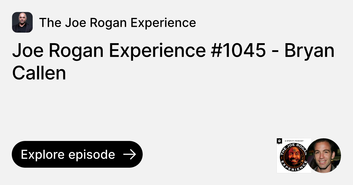Episode: Joe Rogan Experience #1045 - Bryan Callen | Ask The Joe Rogan ...