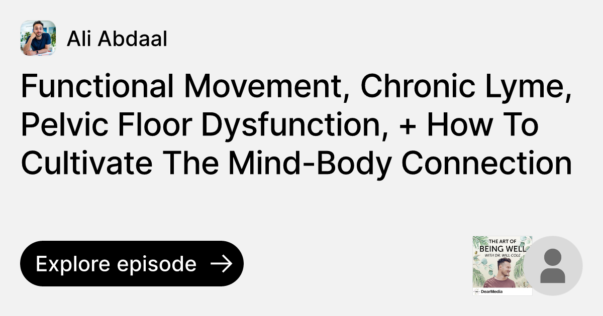 Episode: Functional Movement, Chronic Lyme, Pelvic Floor Dysfunction ...