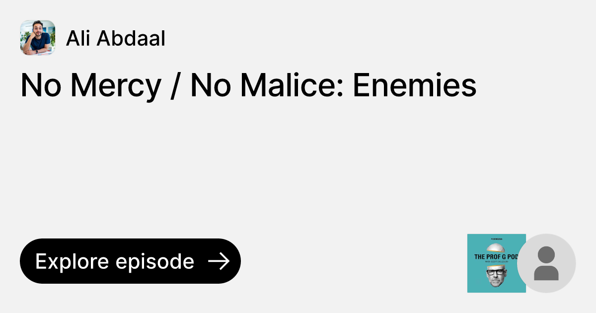 Episode: No Mercy / No Malice: Enemies | Ask Ali Abdaal