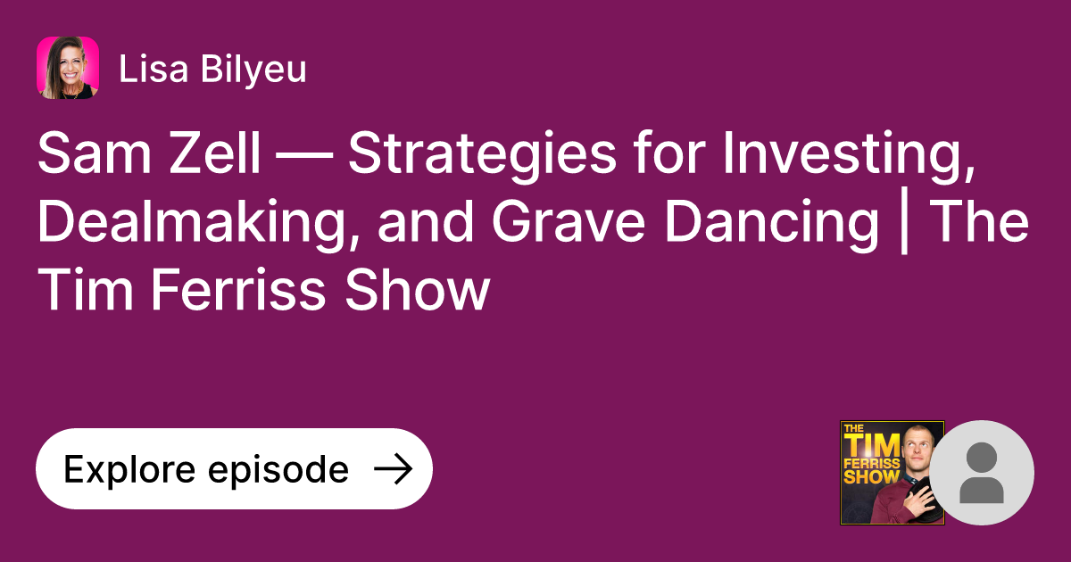 Episode: Sam Zell — Strategies for Investing, Dealmaking, and Grave ...