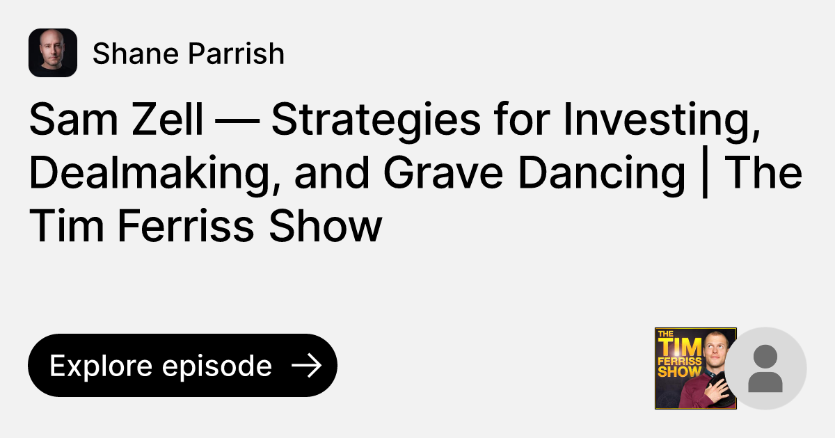 Episode: Sam Zell — Strategies for Investing, Dealmaking, and Grave ...