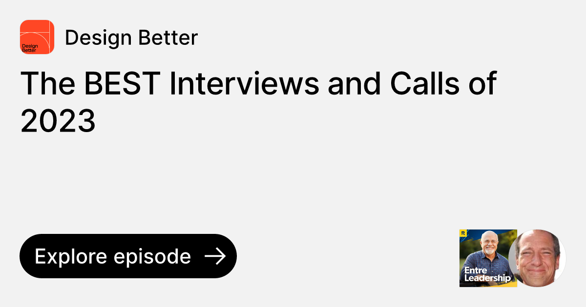 Episode: The BEST Interviews and Calls of 2023 | Ask Design Better