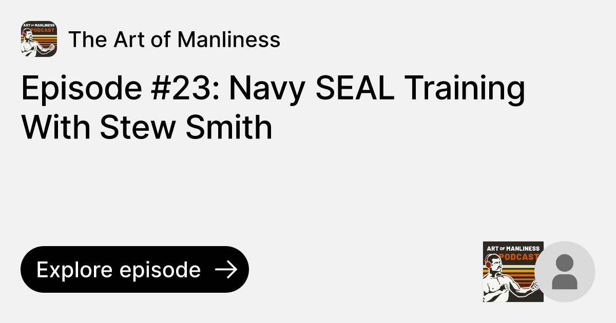 Episode: Episode #23: Navy SEAL Training With Stew Smith | Ask The Art ...