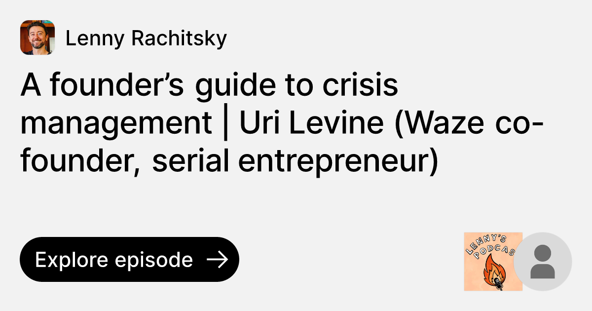Episode: A founder’s guide to crisis management | Uri Levine (Waze co ...