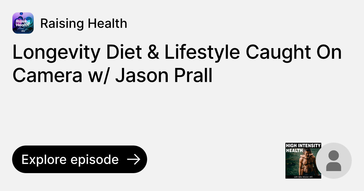 Episode: Longevity Diet & Lifestyle Caught On Camera w/ Jason Prall ...
