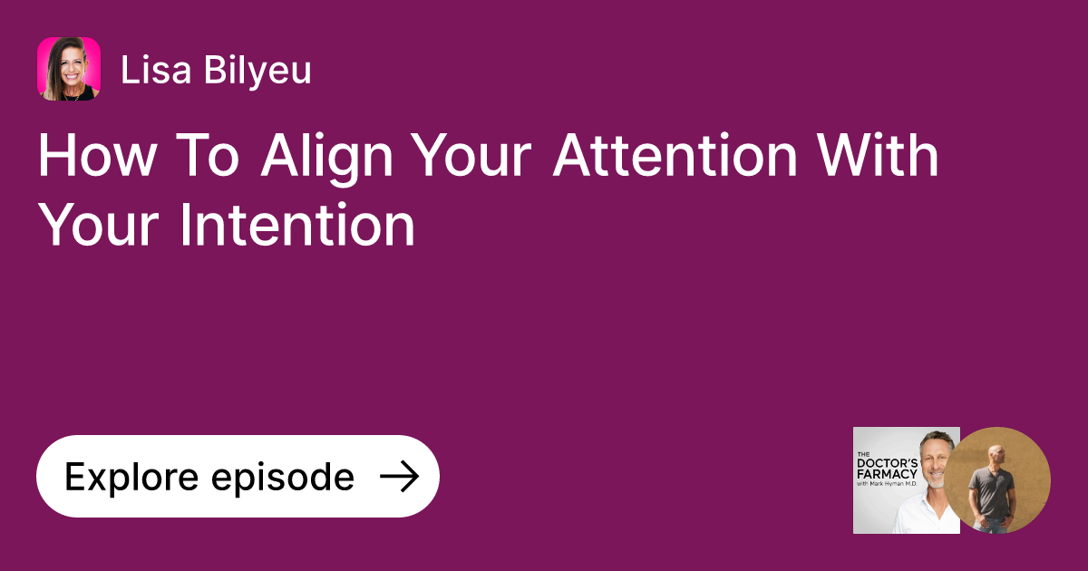 Episode: How To Align Your Attention With Your Intention | Ask Lisa Bilyeu