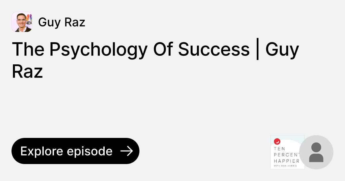 Episode: The Psychology Of Success | Guy Raz | Ask Guy Raz