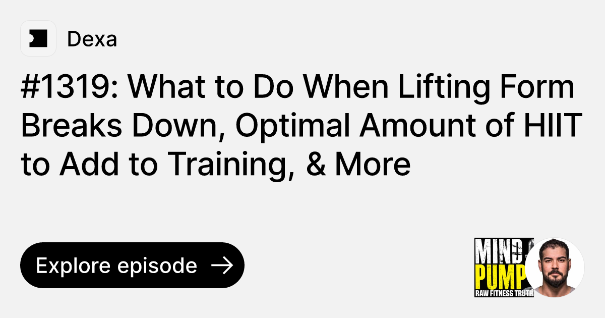 Episode: #1319: What to Do When Lifting Form Breaks Down, Optimal ...
