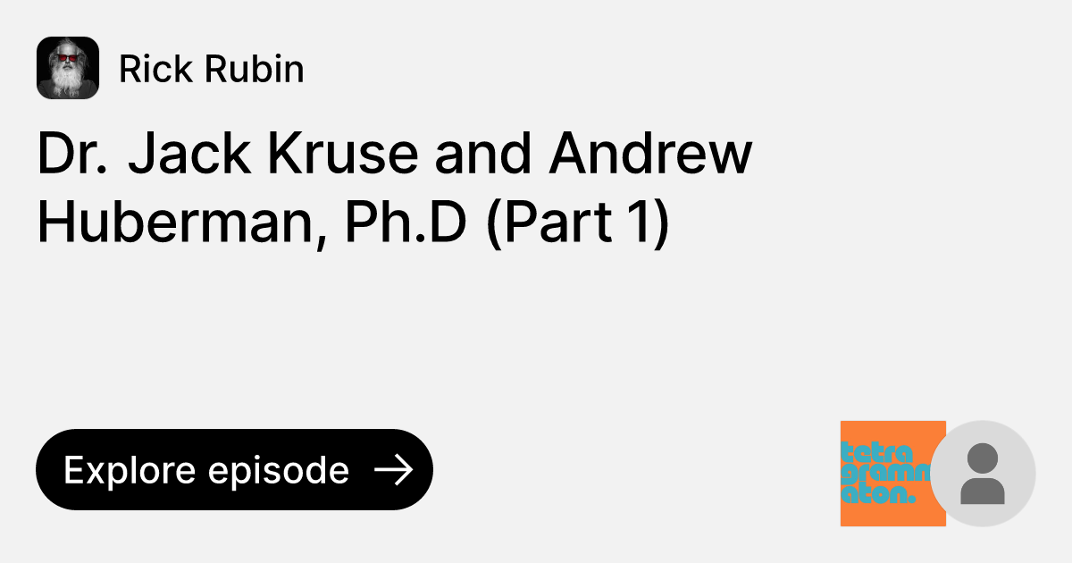 Episode: Dr. Jack Kruse and Andrew Huberman, Ph.D (Part 1) | Ask Rick Rubin