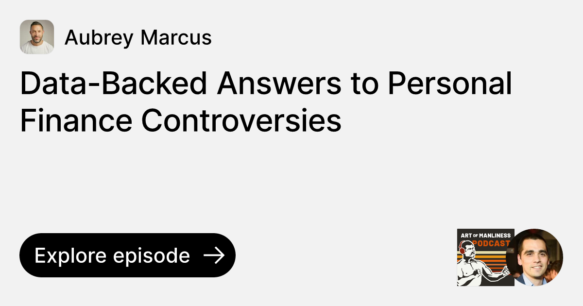 Episode: Data-Backed Answers to Personal Finance Controversies | Ask Aubrey Marcus