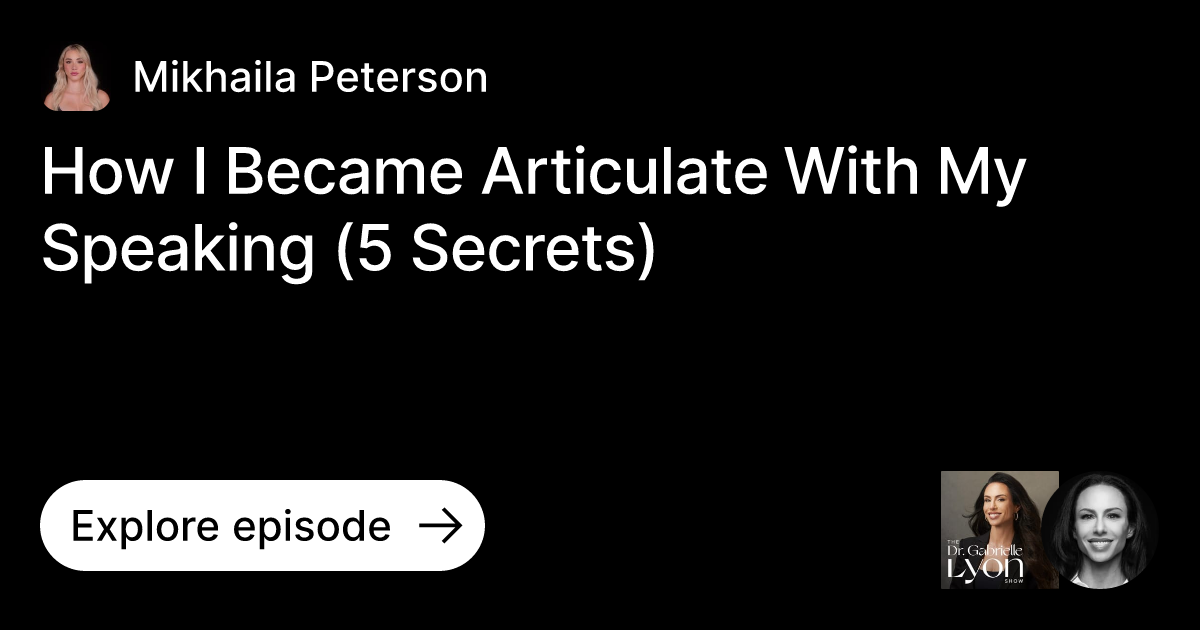 Episode: How I Became Articulate With My Speaking (5 Secrets) | Ask Mikhaila Peterson