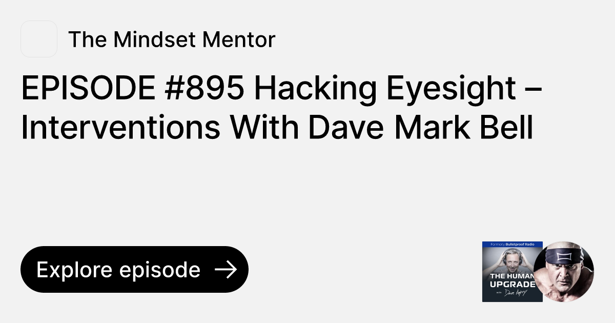 Episode: EPISODE #895 Hacking Eyesight – Interventions With Dave Mark ...
