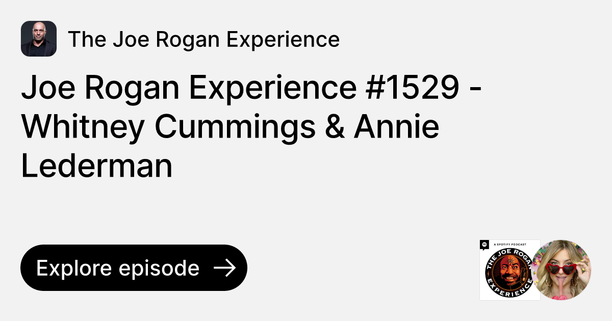 Episode: Joe Rogan Experience #1529 - Whitney Cummings & Annie Lederman ...