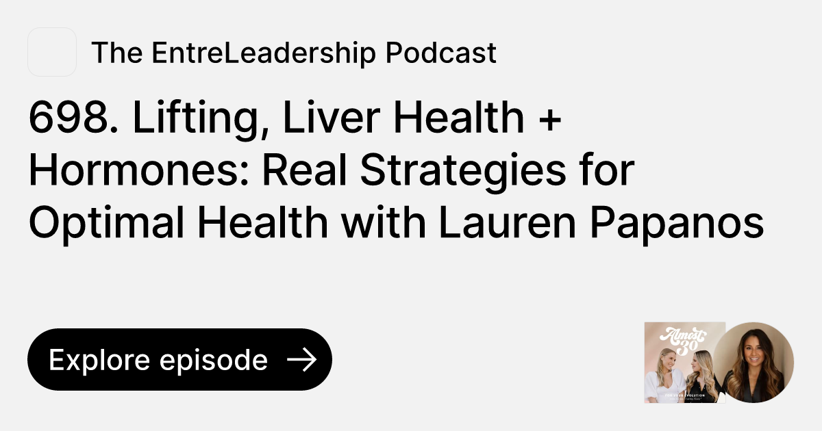 Episode: 698. Lifting, Liver Health + Hormones: Real Strategies for ...