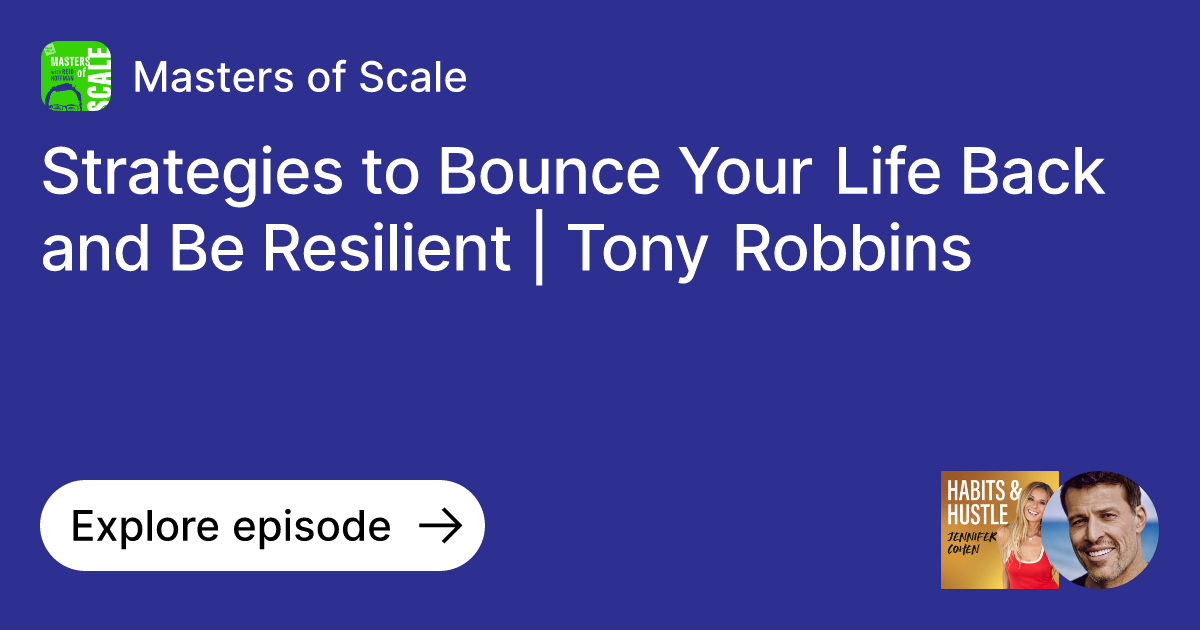 Episode: Strategies to Bounce Your Life Back and Be Resilient | Tony ...
