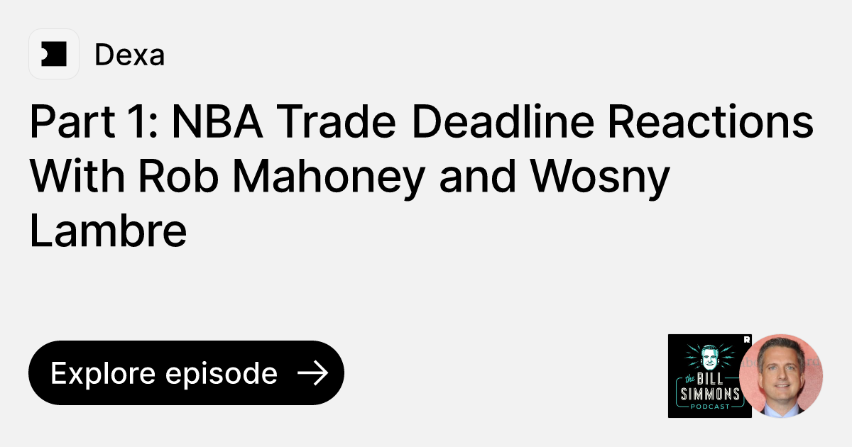 Episode: Part 1: NBA Trade Deadline Reactions With Rob Mahoney and ...
