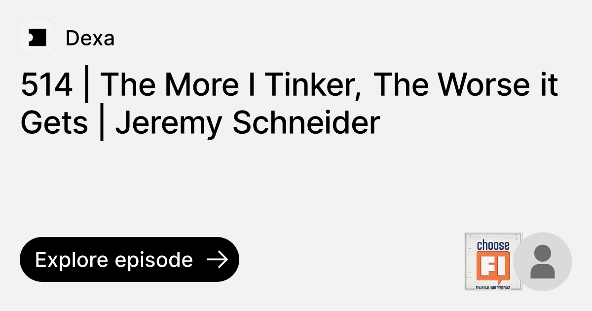Episode: 514 | The More I Tinker, The Worse it Gets | Jeremy Schneider ...