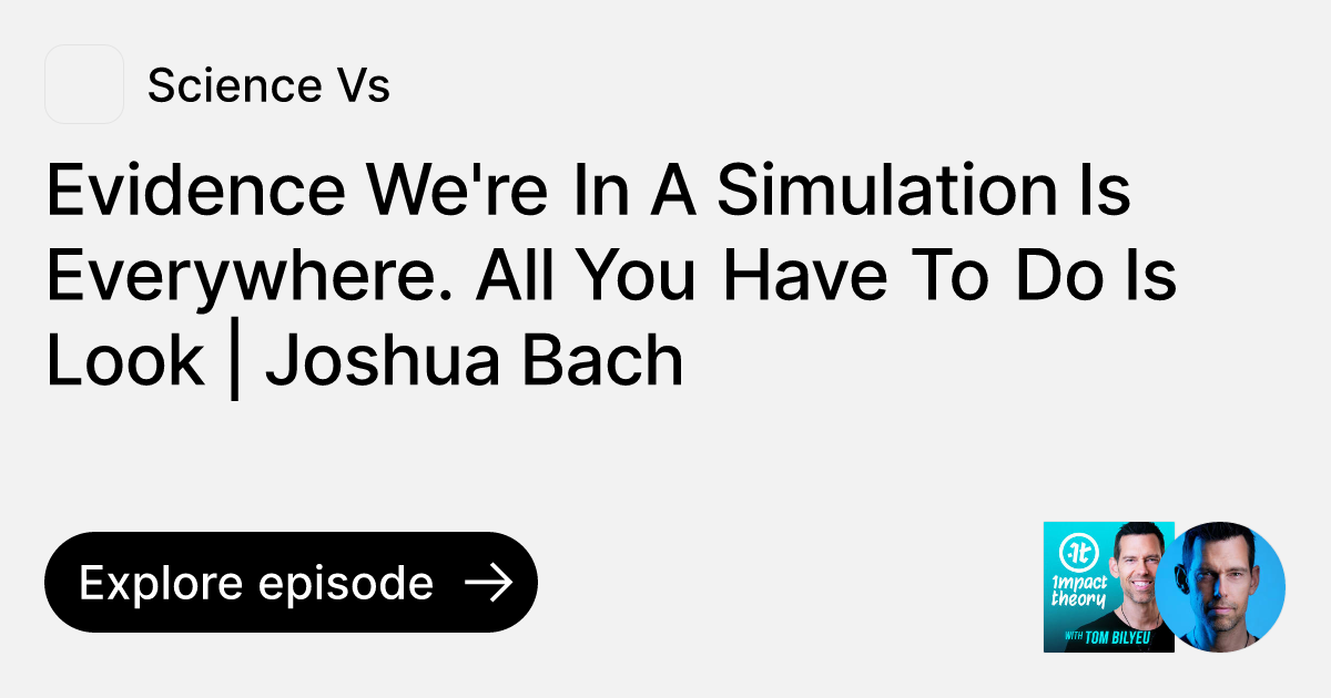 Episode: Evidence We're In A Simulation Is Everywhere. All You Have To ...