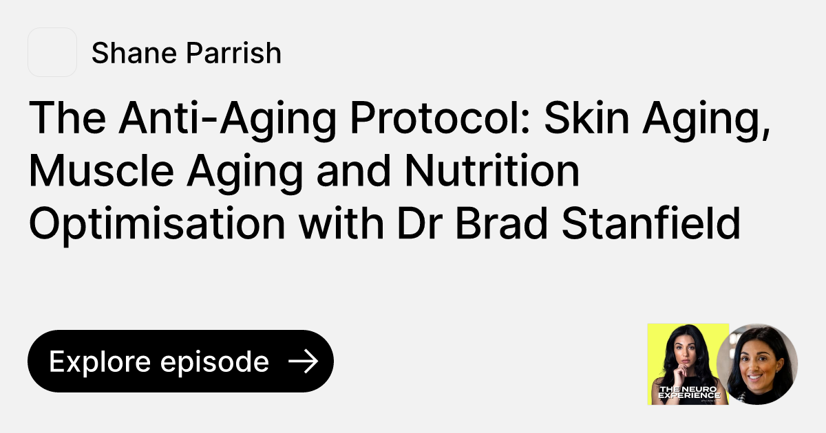 Episode: The Anti-Aging Protocol: Skin Aging, Muscle Aging and ...