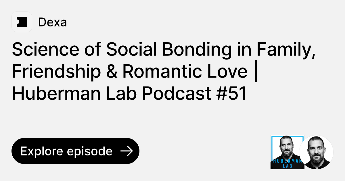 Episode: Science of Social Bonding in Family, Friendship & Romantic ...