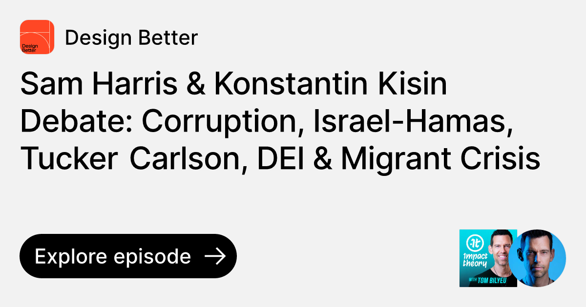 Episode: Sam Harris & Konstantin Kisin Debate: Corruption, Israel-Hamas ...