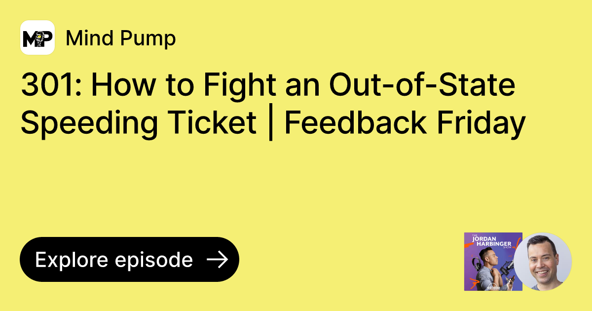 Episode: 301: How to Fight an Out-of-State Speeding Ticket | Feedback ...