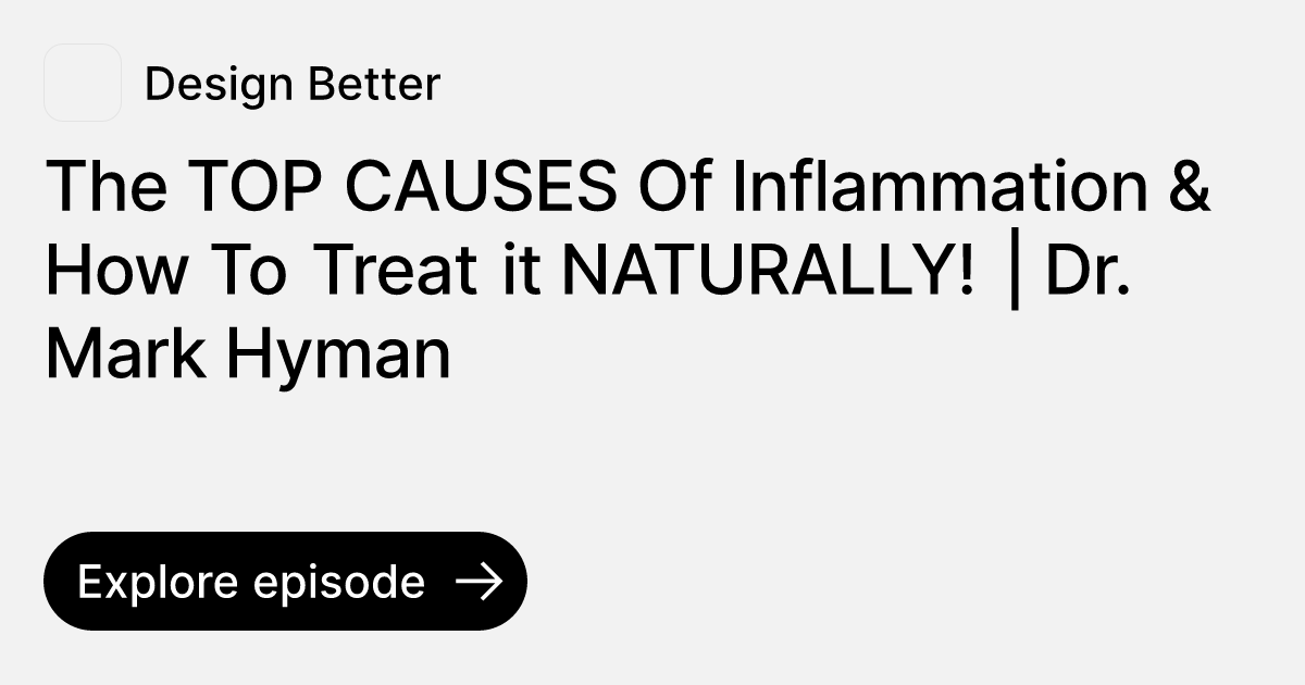 Episode: The TOP CAUSES Of Inflammation & How To Treat it NATURALLY ...