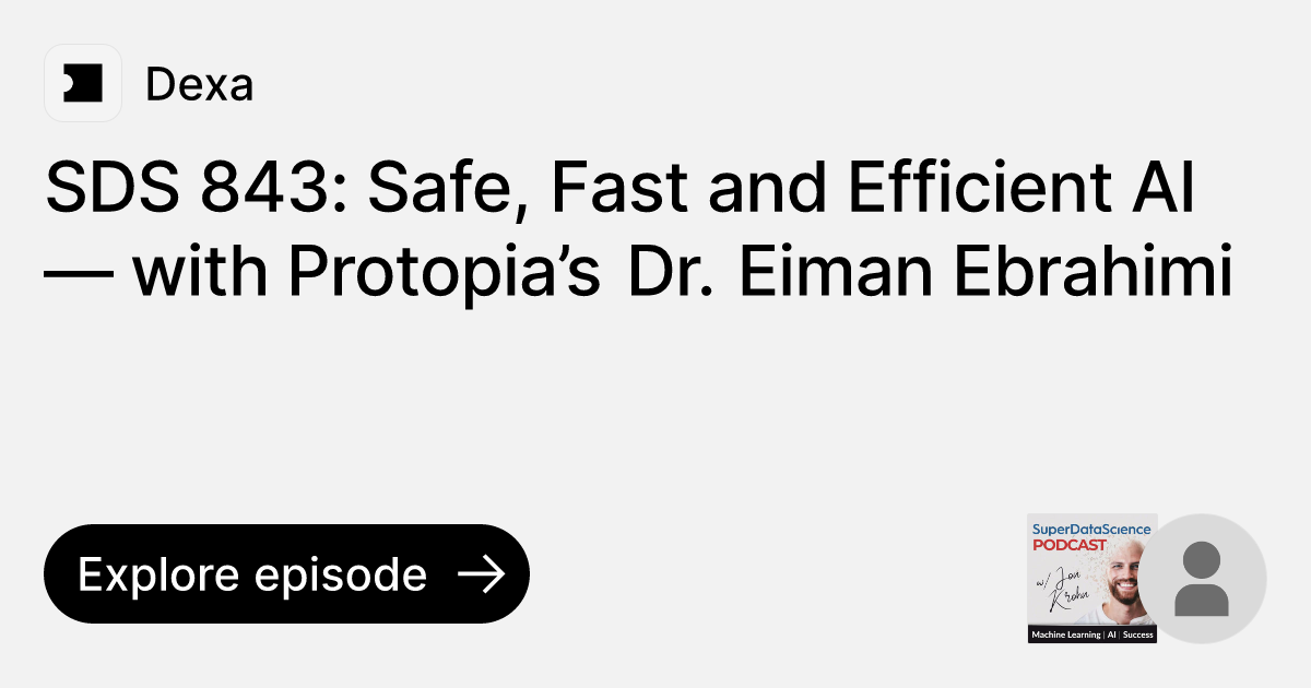 Episode: SDS 843: Safe, Fast and Efficient AI — with Protopia’s Dr ...