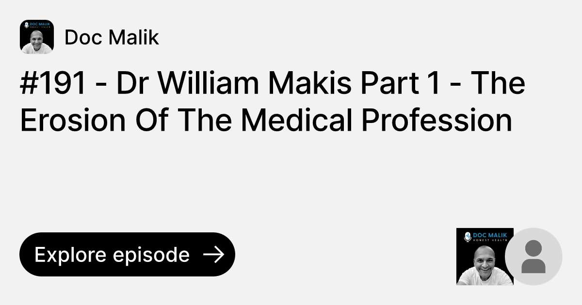 Episode: #191 - Dr William Makis Part 1 - The Erosion Of The Medical ...